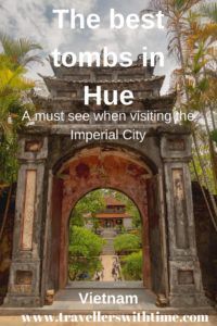 3 best tombs in Hue: Visiting the Imperial City - Travellers With Time