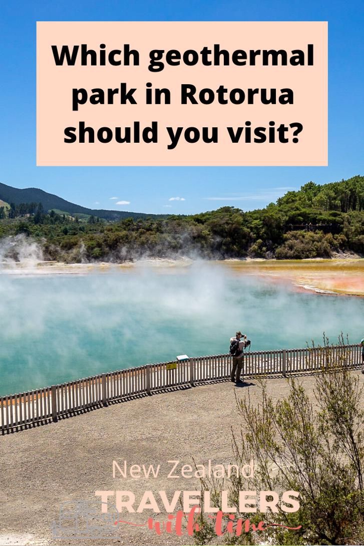 Which of these 3 is the best geothermal park in Rotorua? UPDATED 2021