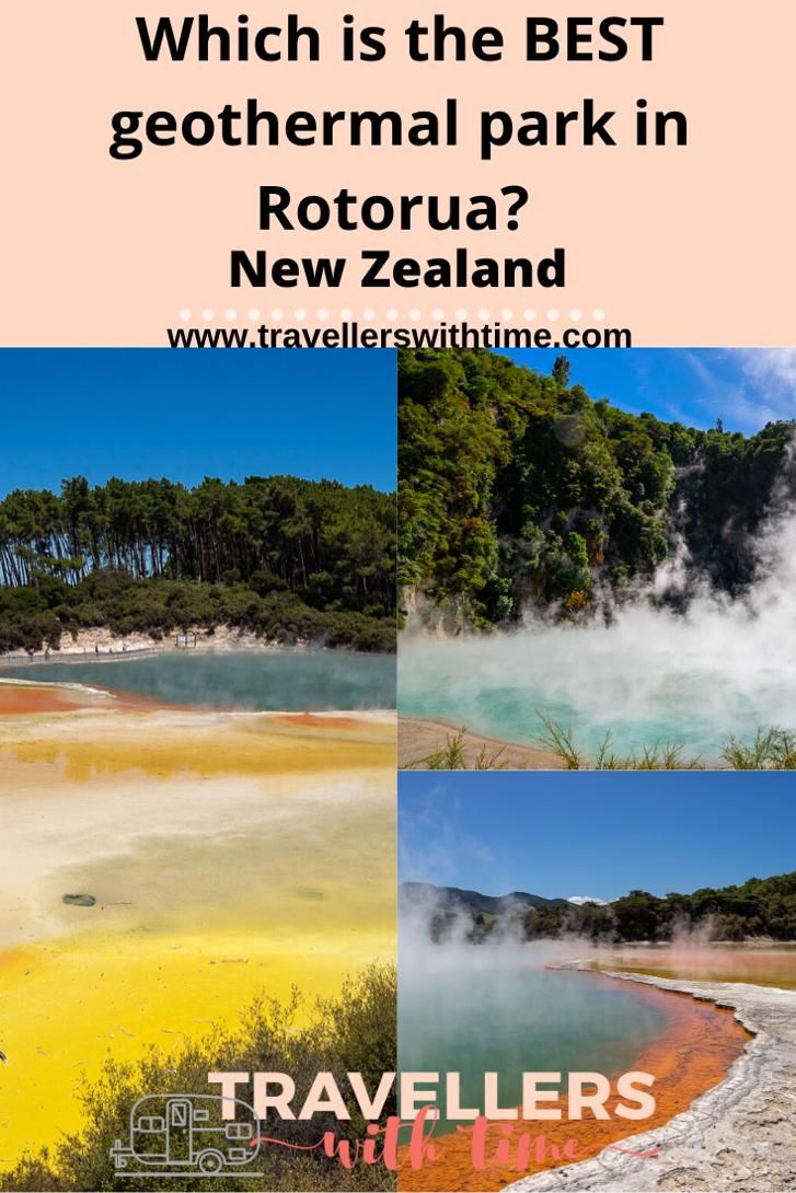 Which of these 3 is the best geothermal park in Rotorua? UPDATED 2021